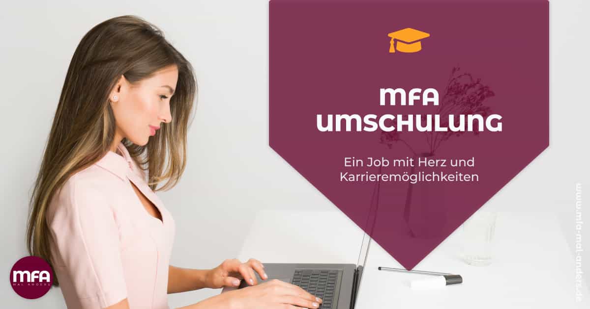 Weiterbildung Umschulung zur/zum MFA für MFA | MFA mal anders