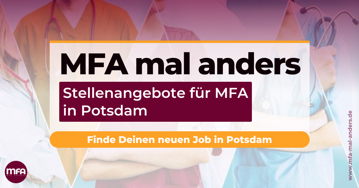 MFA Stellenangebote in Potsdam | MFA mal anders